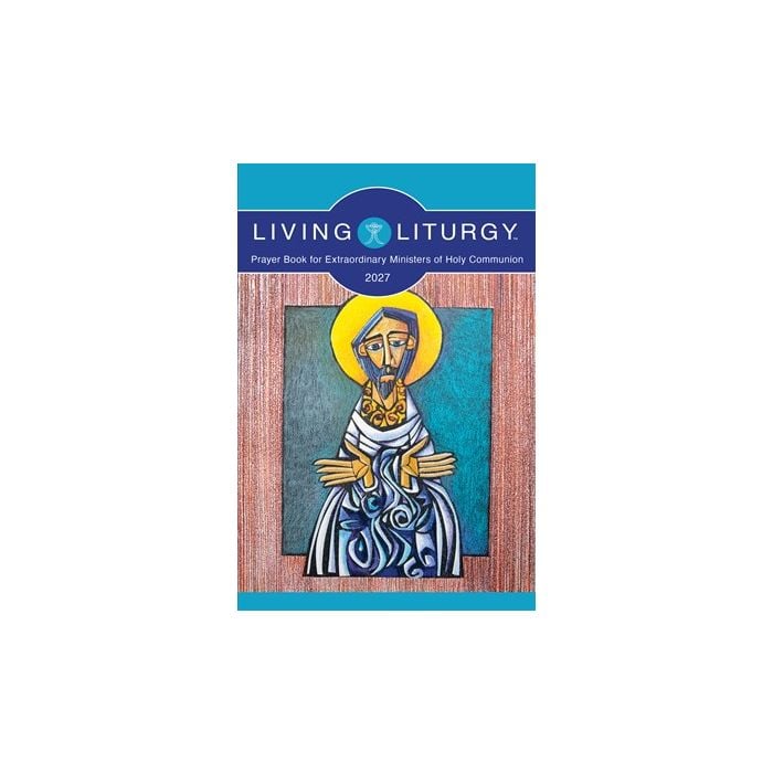 2027 Living Liturgy (Prayer Book for Extraordinary Ministers of Holy ...